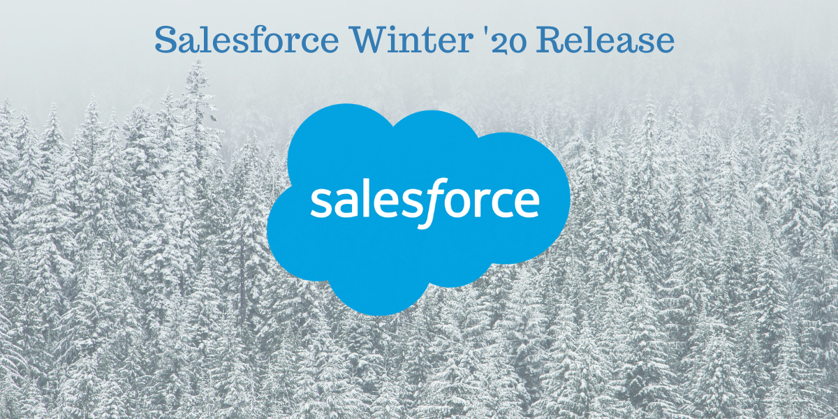 Our Favorite Salesforce Winter ’20 Releases – Corrao Group Blog