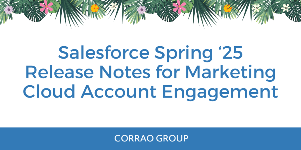 Salesforce Spring ’25 Release Notes for Marketing Cloud Account ...