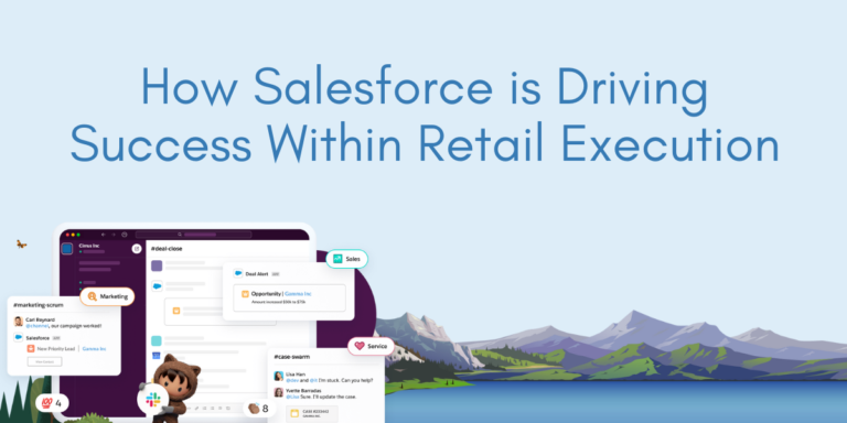 Retail Execution & Salesforce CG Cloud: Closing the Last Mile for CPG ...